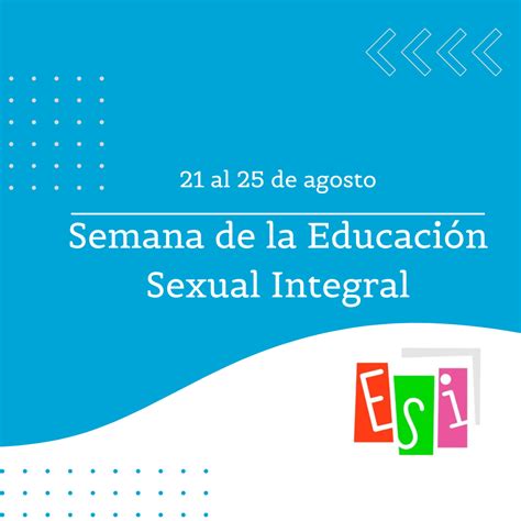 21 Al 25 De Agosto Semana De La Educación Sexual Integral Isft8
