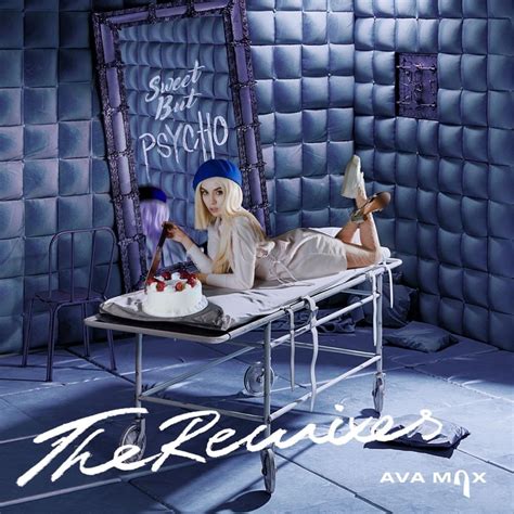 Ava Max Sweet But Psycho The Remixes Lyrics And Tracklist Genius