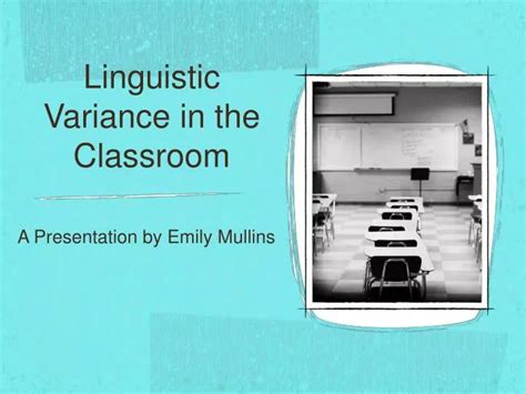 Ppt Linguistic Variance In The Classroom Powerpoint Presentation Free Download Id 6059548