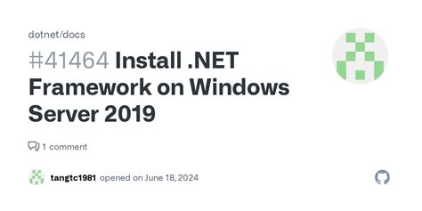 Install Net Framework On Windows Server 2019 · Issue 41464 · Dotnetdocs · Github