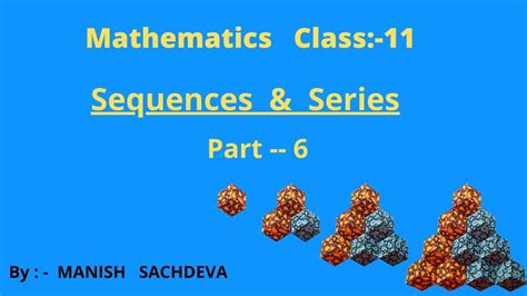 Sequences And Series Class Xi Mathematics Cbse Part 6 Youtube