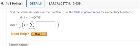Solved Find The Maclaurin Series For The Function Use The