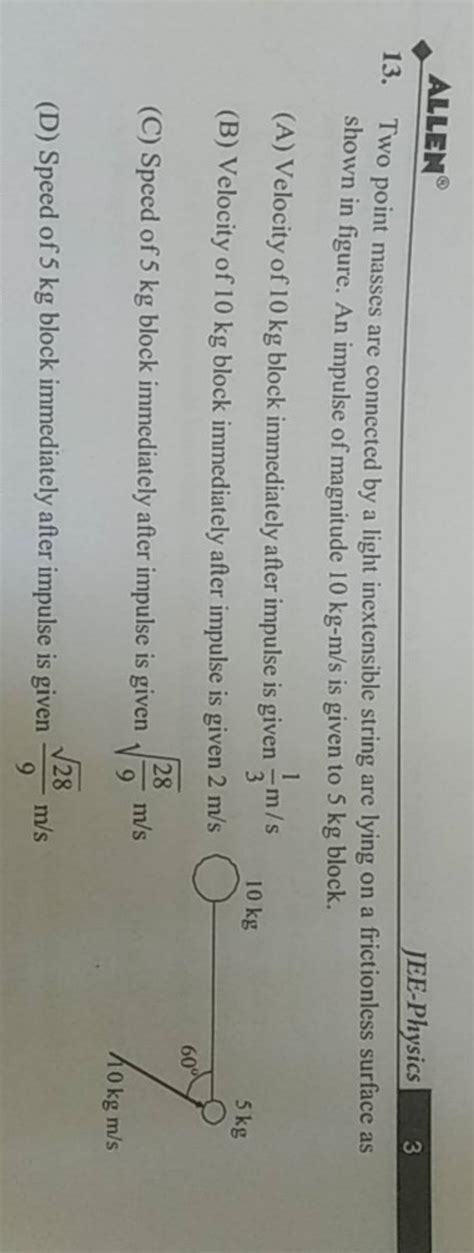 Allen ∘ Jee Physics 3 13 Two Point Masses Are Connected By A Light Inext
