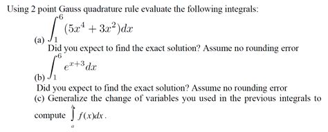 Using 2 Point Gauss Quadrature Rule Evaluate The