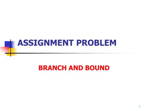 Assignment Problem Branch And Boundpptx
