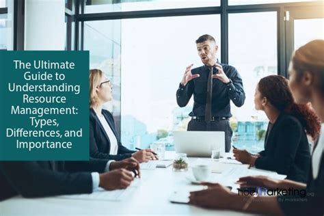 The Ultimate Guide To Understanding Resource Management Types Differences And Importance