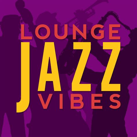 Lounge Jazz Vibes Album De Lounge Spotify