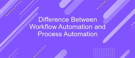Difference Between Workflow Automation And Process Automation Apix Drive