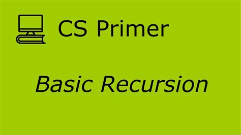 Cs Primer Basic Recursion Youtube
