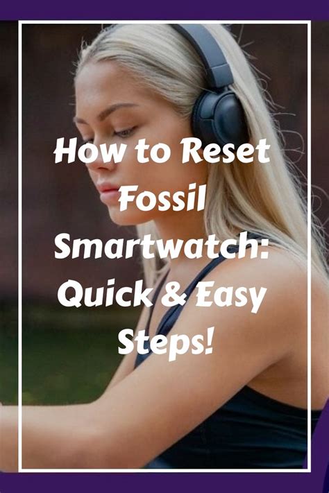 How To Reset Fossil Smartwatch Quick Easy Steps Smart Watch Easy Step Reset