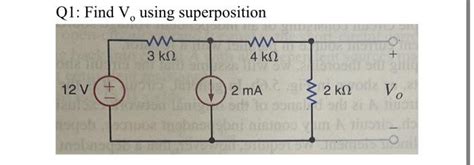 Solved Q1 Find Vo Using Superposition Chegg Com