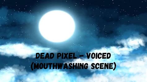 Dead Pixel Voiced Mouthwashing Scene Youtube