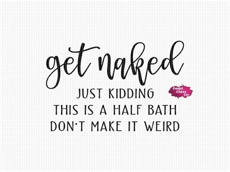 Get Naked Just Kidding Half Bath Graphic By Angelcakesetc Creative Fabrica
