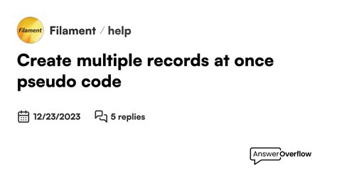 Create Multiple Records At Once Pseudo Code Filament