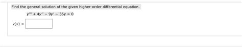 Solved Find The General Solution Of The Given Higher Order