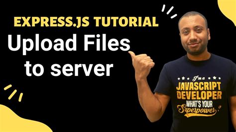 Express Js Bangla Tutorial 19 Upload Files Images Videos To Server