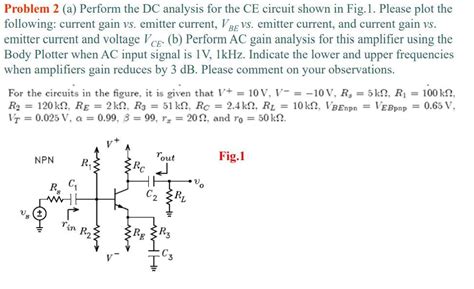 Problem A Perform The Dc Analysis For The Ce Chegg Com