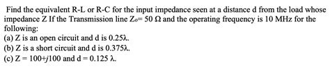 Solved Find The Equivalent R−l Or R−c For The Input