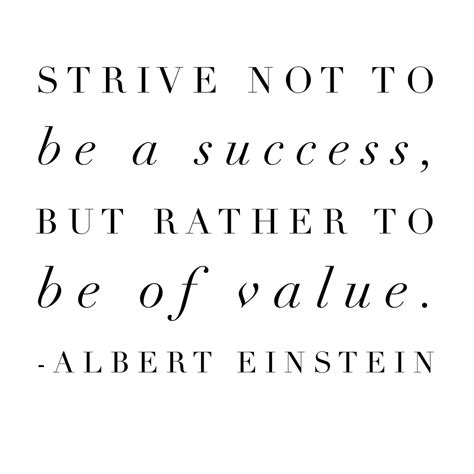Strive Not To Be A Success But Rather To Be Of Value Albert Einstein Corporate Wellness