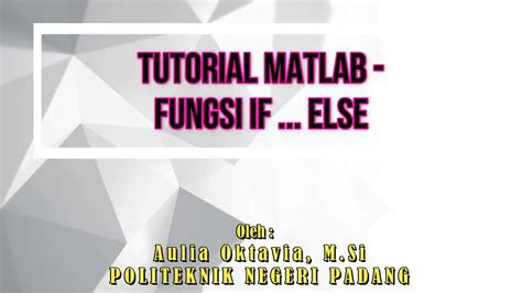 Tutorial Matlab Fungsi If Else Youtube
