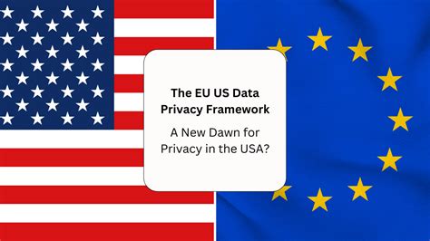 The Eu Us Data Privacy Framework