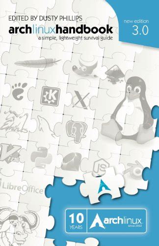 Arch Linux Handbook 30 A Simple Lightweight Survival Guide
