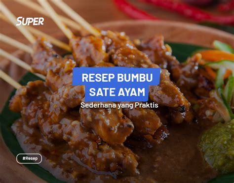 Resep Bumbu Sate Ayam Sederhana Enak Praktis Mudah
