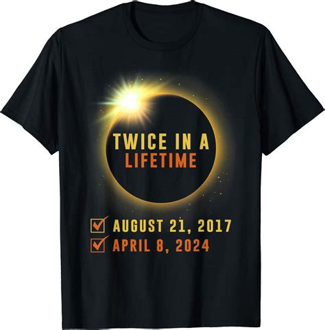 Solar Eclipse Shirt Twice In Lifetime 2024 Solar Eclipse T Shirt