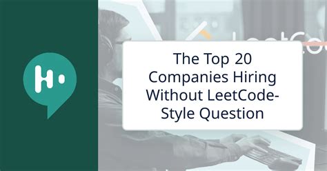The Top 20 Companies Hiring Without Leetcode Style Question Hello
