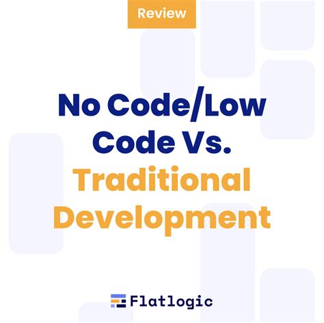 No Code Low Code Vs Traditional Development Flatlogic Blog