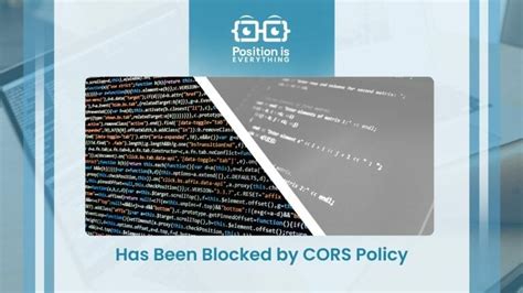 Has Been Blocked By Cors Policy Reasons And Solutions Position Is Everything