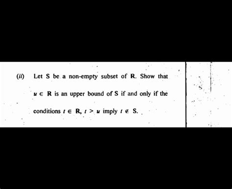 Ii Let S Be A Non Empty Subset Of R Show That U R Is An Upper Bound