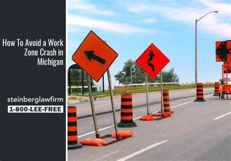 How To Avoid A Work Zone Crash In Michigan Lee Steinberg Law Firm