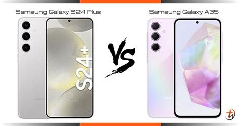 Samsung Galaxy S24 Plus 对比 Samsung Galaxy A35 功能区别与规格参数对比 TechNave 中文版