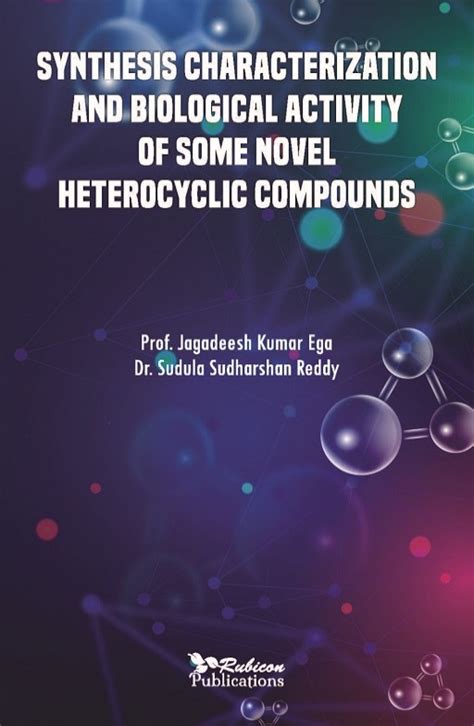 Synthesis Characterization And Biological Activity Of Some Novel Heterocyclic Compounds