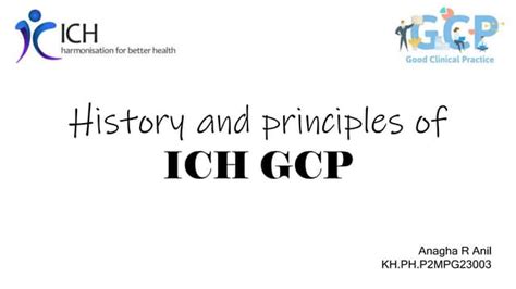 History And Principles Of Ich Good Clinical Practices Gcp Pptx