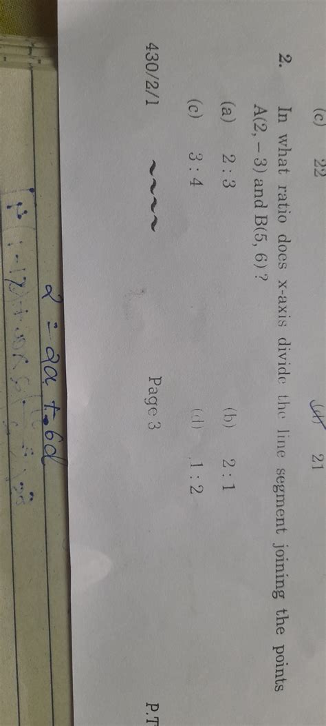 In What Ratio Does X Axis Divide The Line Segment Joining The Points Mat