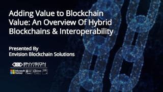 An Overview Of Hybrid Blockchains Interoperability Envision Blockchain Solutions
