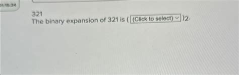 Solved 321the Binary Expansion Of 321 ﻿is ﻿click To