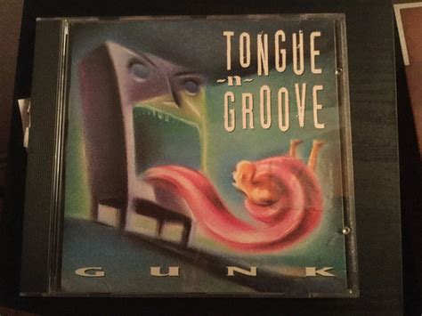 Tongue ~n~ Groove Gunk 1993 Cd Discogs