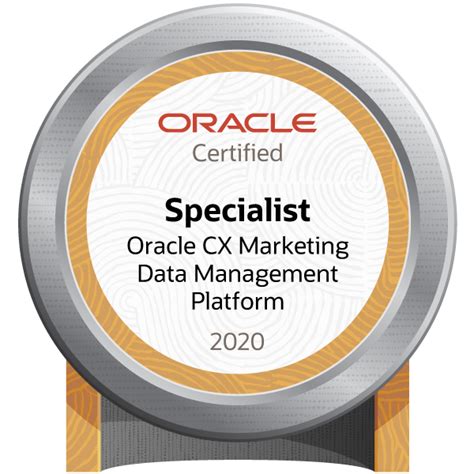 Oracle Cx Marketing Data Management Platform 2020 Certified Implementation Specialist Credly