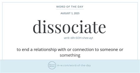 Word Of The Day Dissociate Merriam Webster