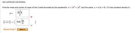Solved Use Cylindrical Coordinates Find The Mass And Center