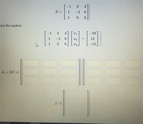Solved Find An Lu Factorization Of A And Use It To Solve The