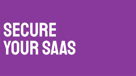 How To Secure Your Saas Applications In The Cloud