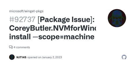 Package Issue Coreybutlernvmforwindows Install Scopemachine · Issue 92737 · Microsoft