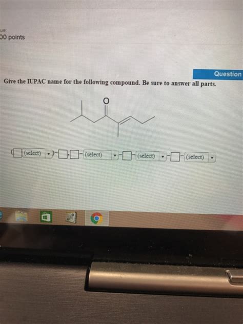Solved Give The Iupac Name For The Following Compound