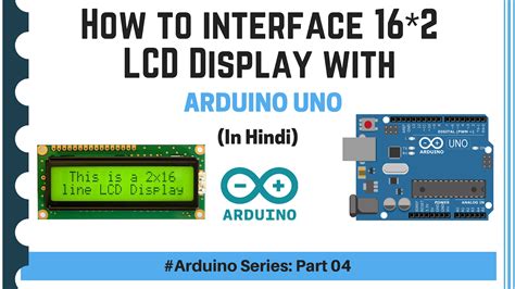 Interfacing Lcd With Arduino Arduino Series Part 04