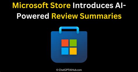 Microsoft Store Introduces Ai Powered Review Summaries To Streamline