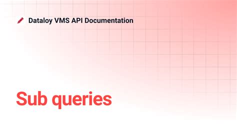Sub Queries Dataloy Vms Api Documentation